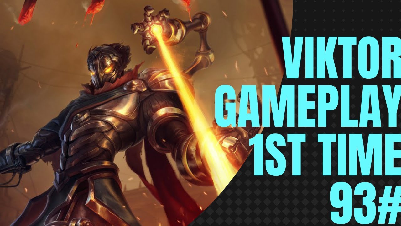 League Of Legend 英雄联盟 《《 VIKTOR 》》GAMEPLAY 93# - YouTube