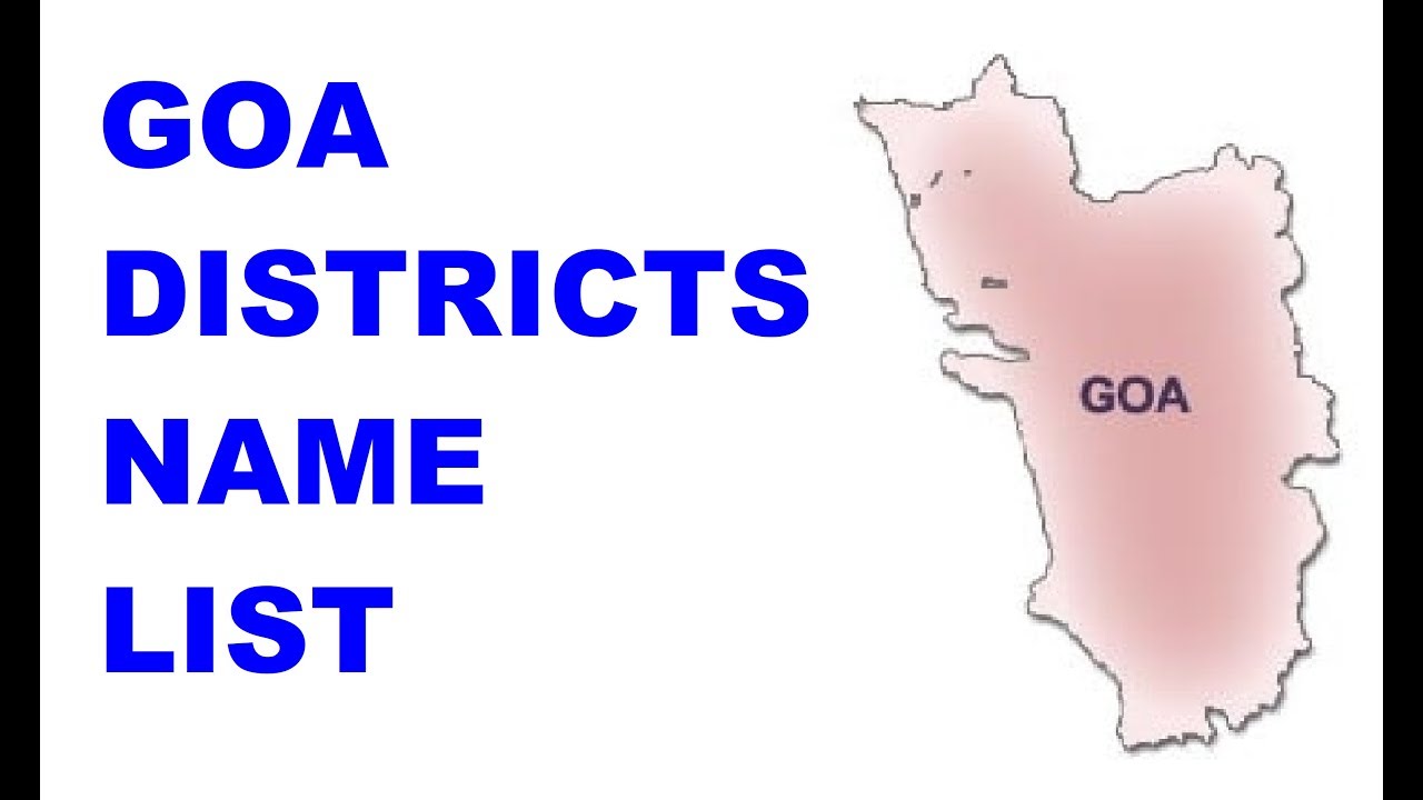 GOA DISTRICTS NAME LIST - YouTube