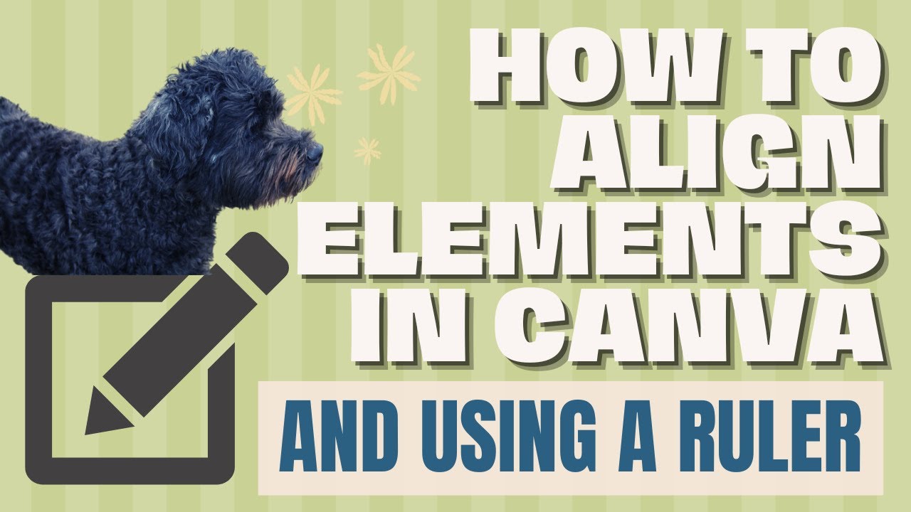 Aligning Elements And Using A Ruler In Canva - YouTube