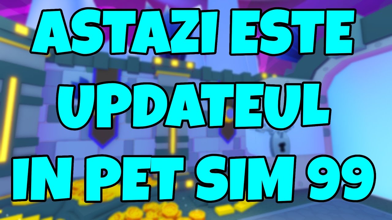 🛑LIVE🛑 NOUL UPDATE AICI ACUM IN PET SIMULATOR 99 - YouTube