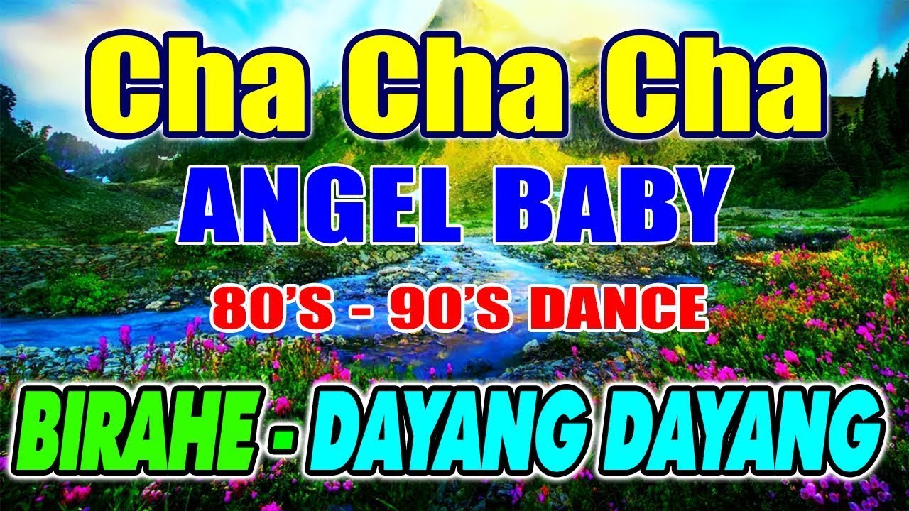 💥DAYANG DAYANG - BIRAHE PIKAHE x ANGEL BABY || CHA CHA MEDLEY🌸NONSTOP ...