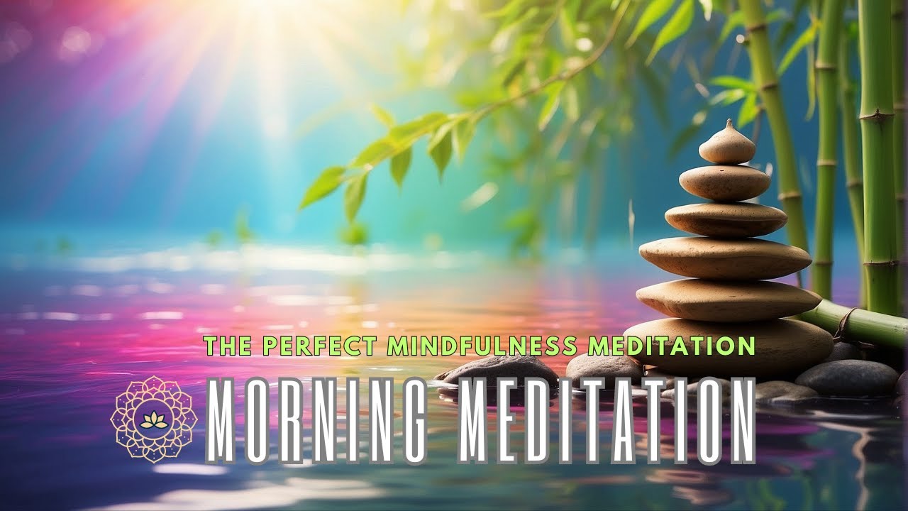 The Perfect Mindfulness Meditation: Cultivating Inner Peace and ...