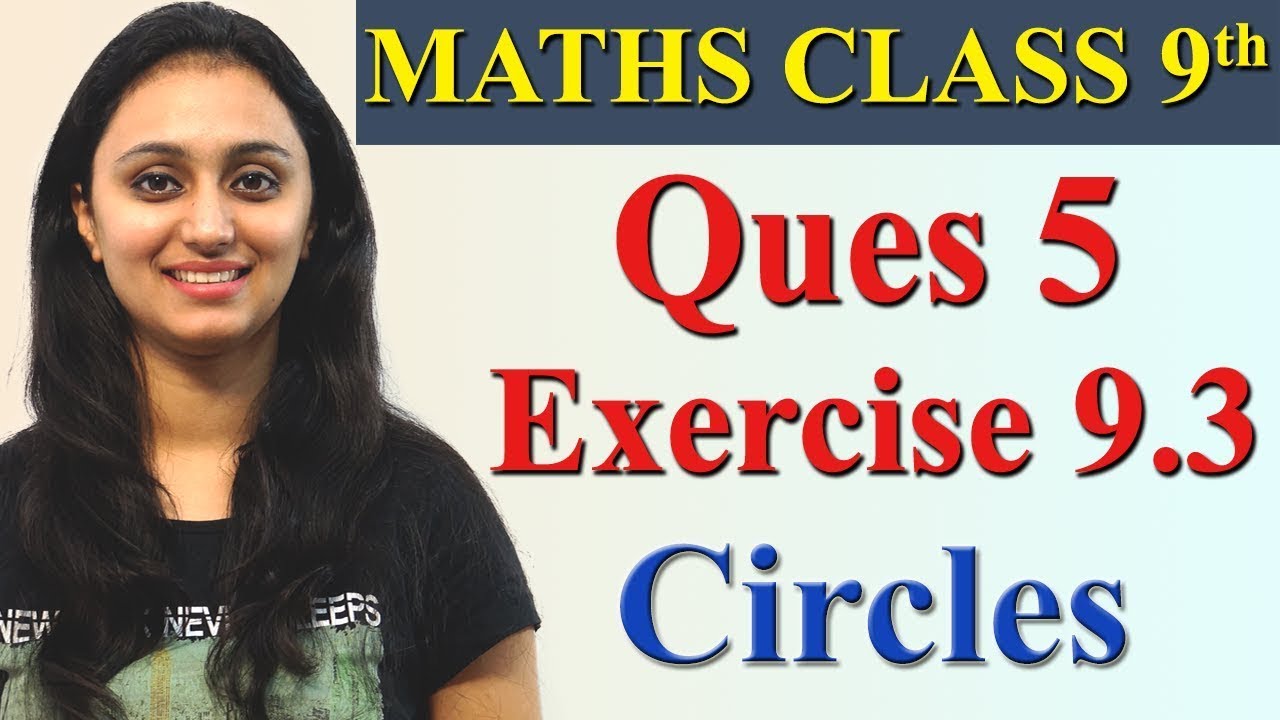 Q 5, Ex 9.3, Chapter 9 - Circles, Maths Class 9th, NCER - YouTube