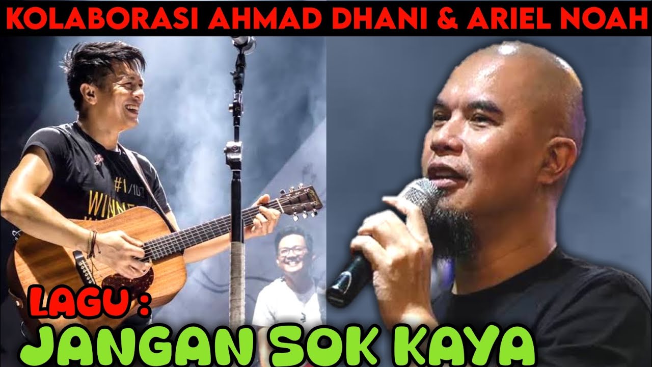 LAGU JANGAN SOK KAYA CIPTAAN ARIEL NOAH UNTUK AHMAD DHANI - YouTube