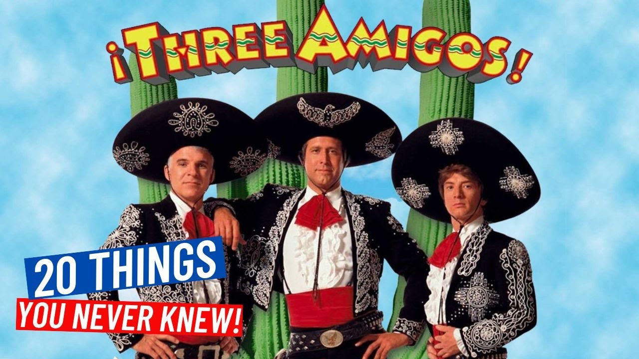 Three Amigos: 20 Things You Didn't Know - YouTube