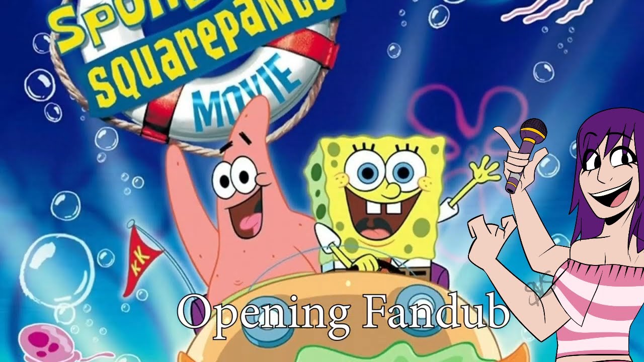 The Spongebob Squarepants Movie Opening Scenes Fan dub - YouTube