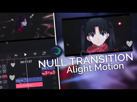 Tutorial Full AMV Raw Smooth Null Transition And Shake - Manual Blur || Alight Motion 4.0