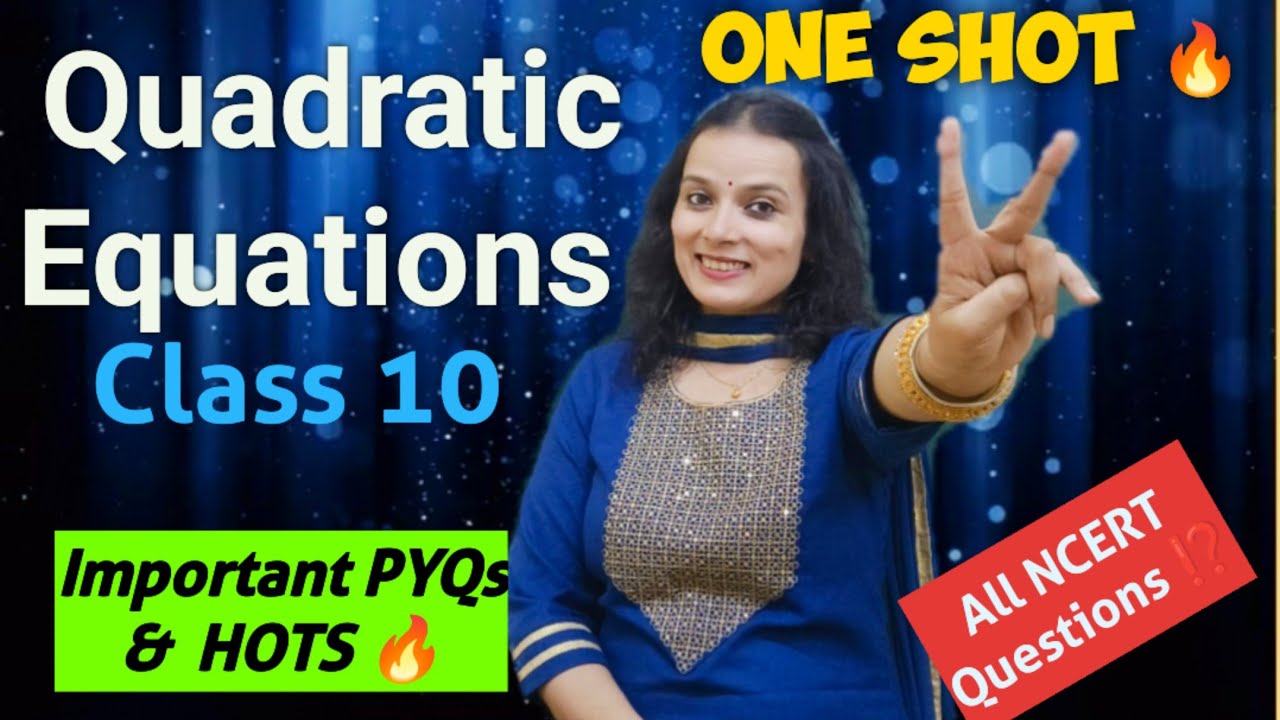Class 10 Maths Chapter 4 | Quadratic Equations One Shot 🔥| NCERT Ex 4.1 ...