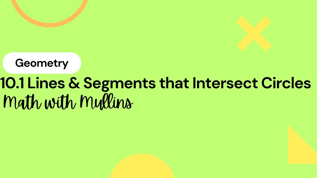 10.1 Lines and Segments that Intersect Circles - YouTube