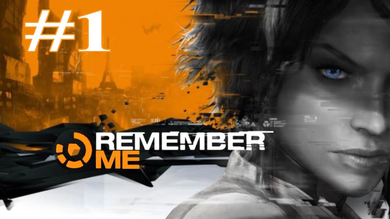 Remember Me - Episode 0: Escape, episode 1: find old friend - YouTube
