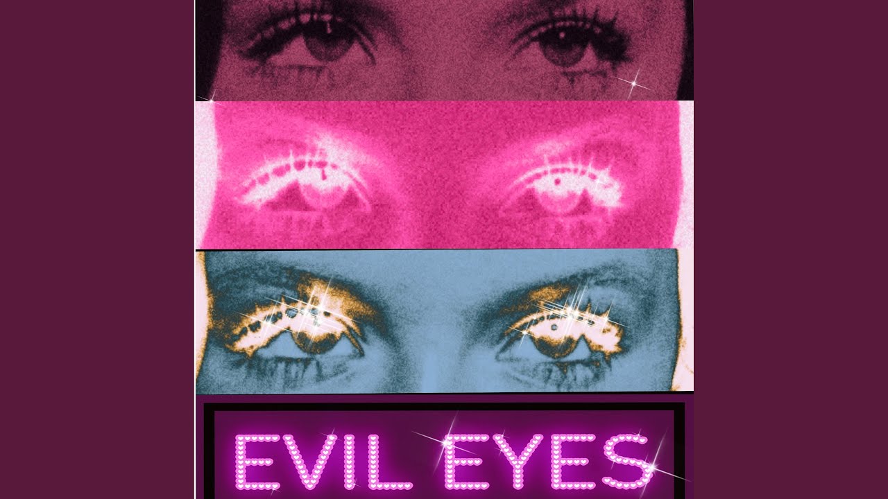 EVIL EYES - YouTube