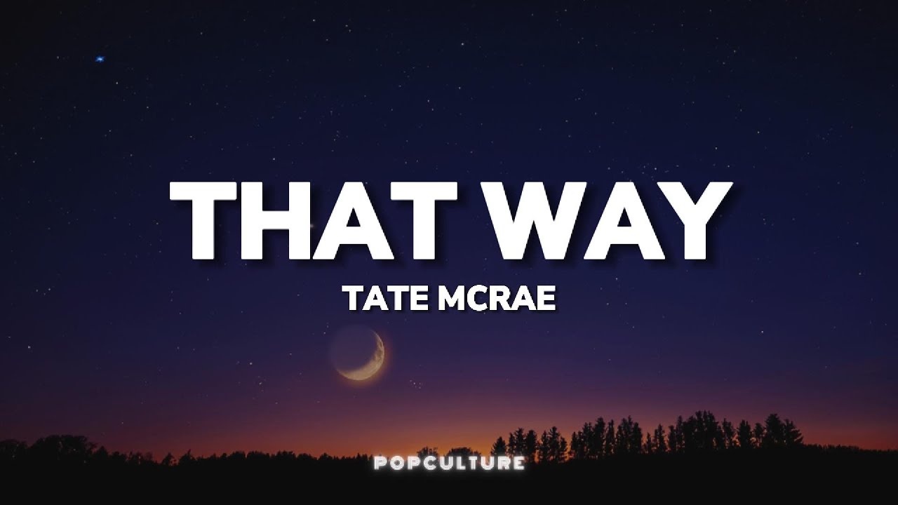 Tate McRae - that way (LYRICS) - YouTube