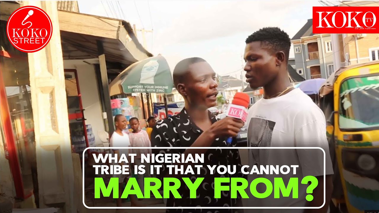 What Nigerian Tribe Is It That You Cannot Marry From? - YouTube