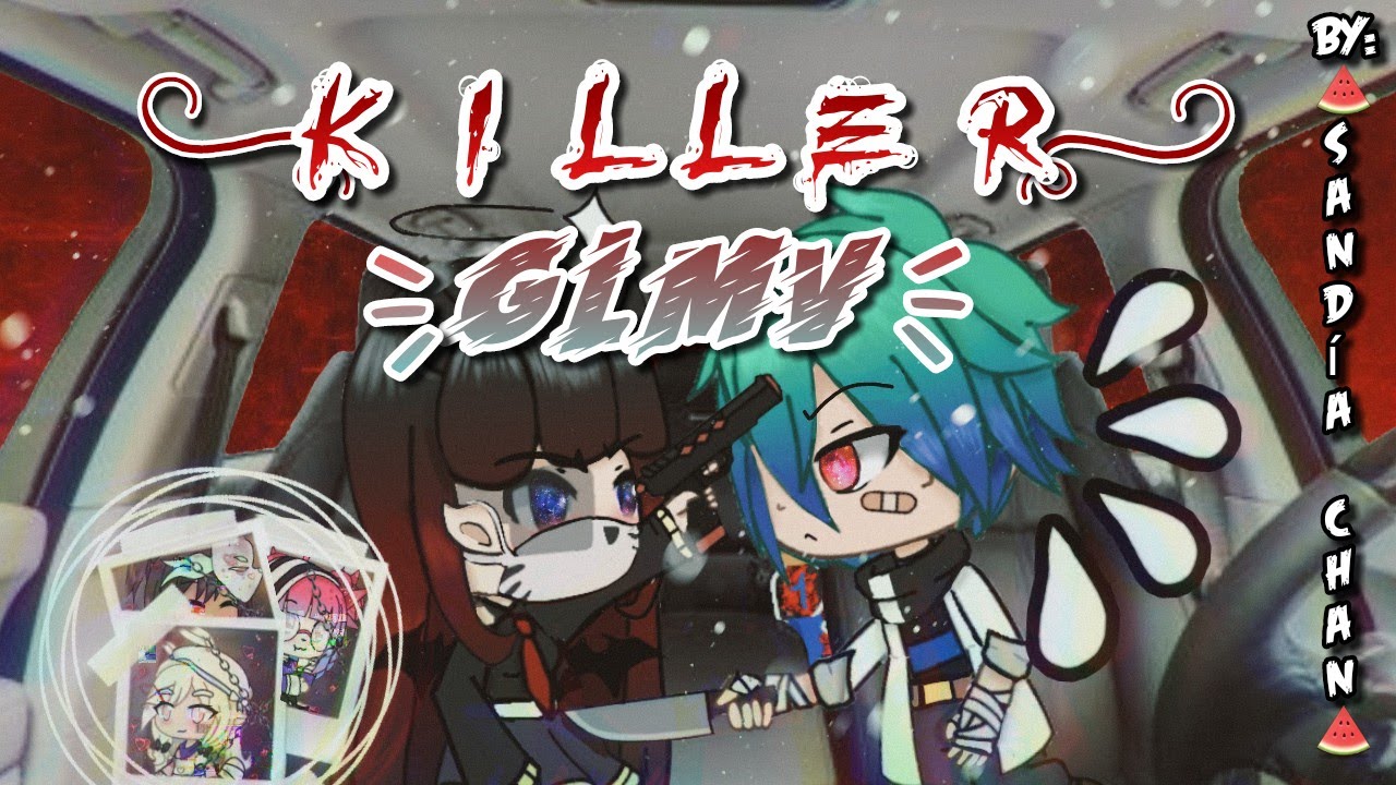 🔪 KILLER - GLMV | Gacha Life •° - YouTube