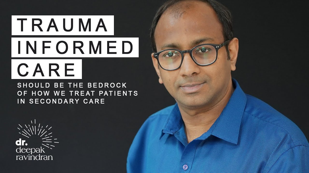 Trauma Informed Care Should be the Bedrock of How We Treat Patients ...