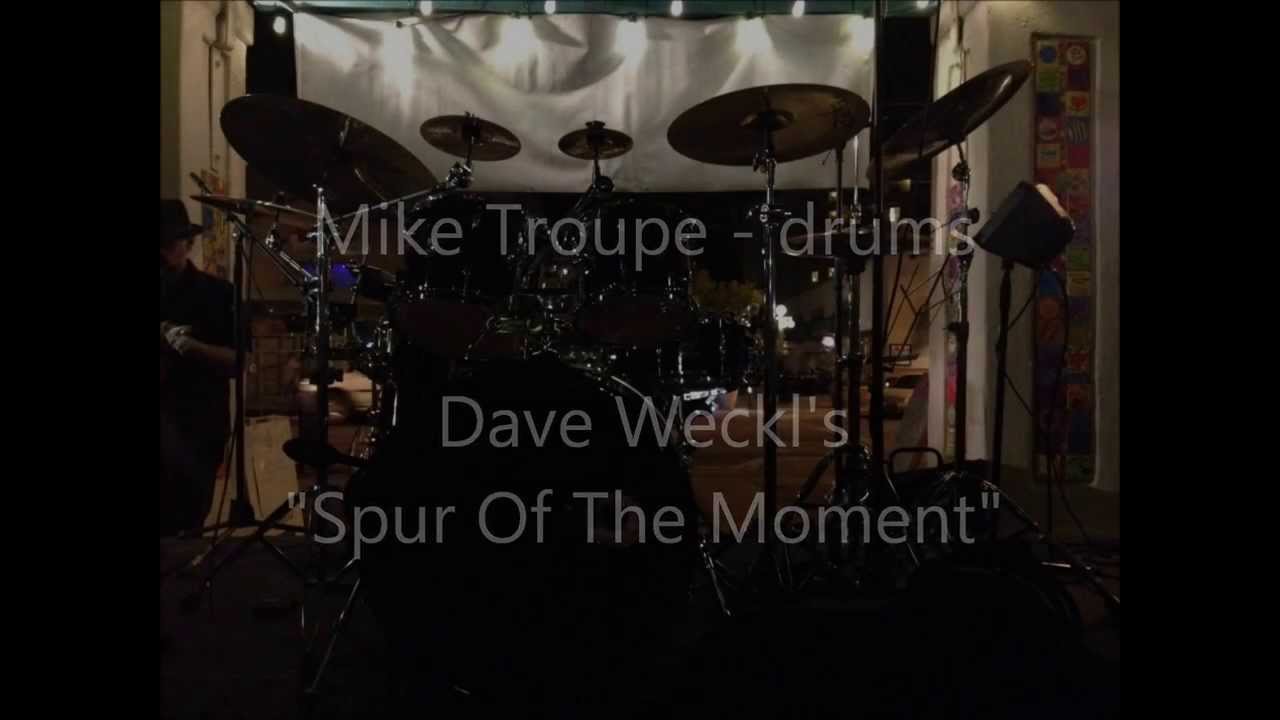 Spur Of The Moment (Mike Troupe - drums) - YouTube