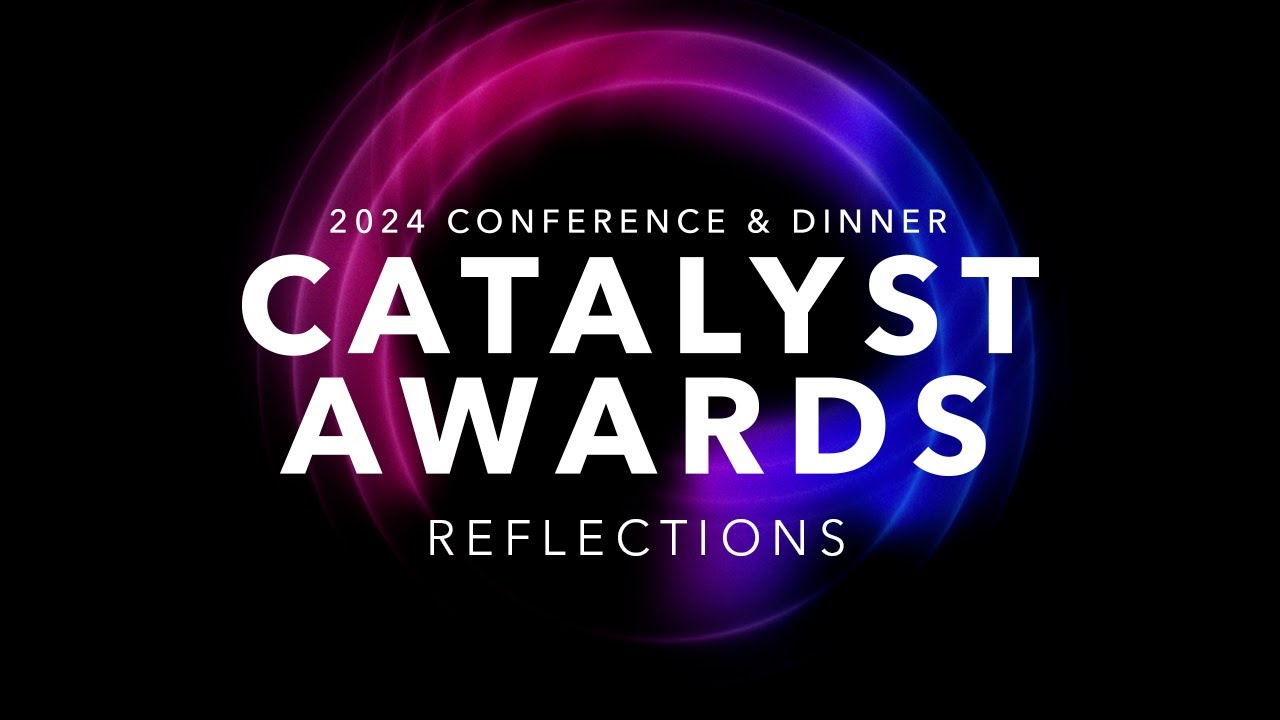 Catalyst Awards 2024 Reflections - YouTube