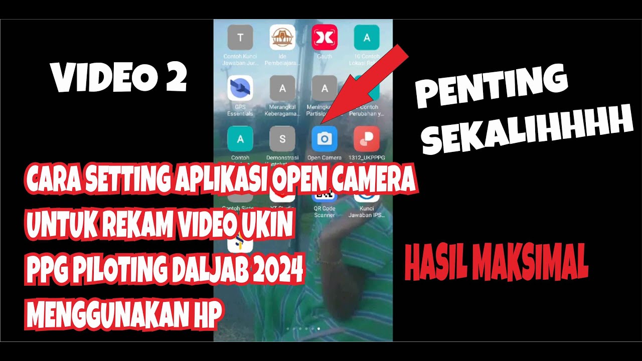CARA SETTING OPEN CAMERA UNTUK REKAM VIDEO UKIN PPG PILOTING 2024 SUPYA ...