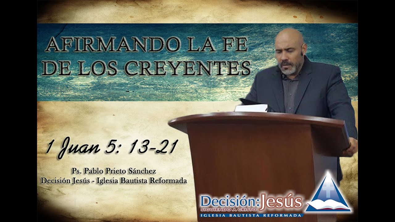 1 Juan 5 13 21 Afirmando La Fe De Los Creyentes YouTube 1 Juan 5 13 21 Afirmando La Fe De Los Creyentes YouTube