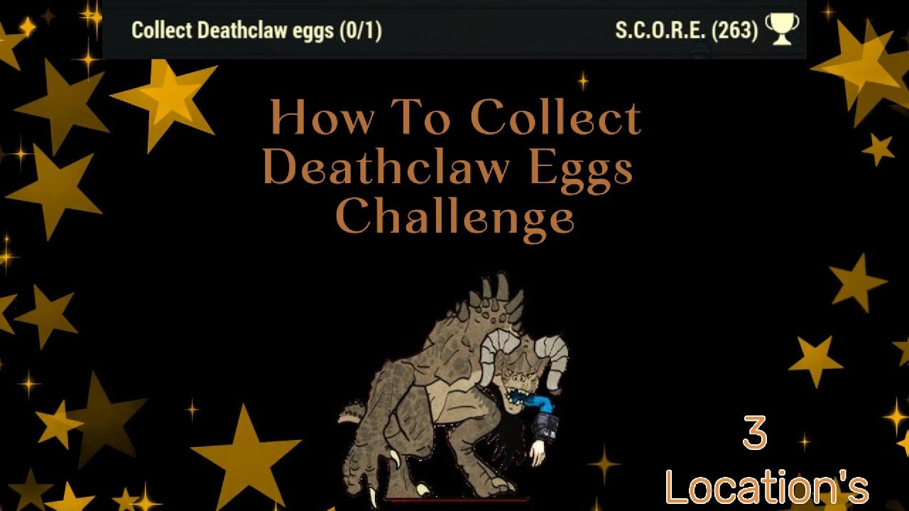 Fallout 76 (How To Collect Deathclaw Eggs Challenge With Best Locations ...