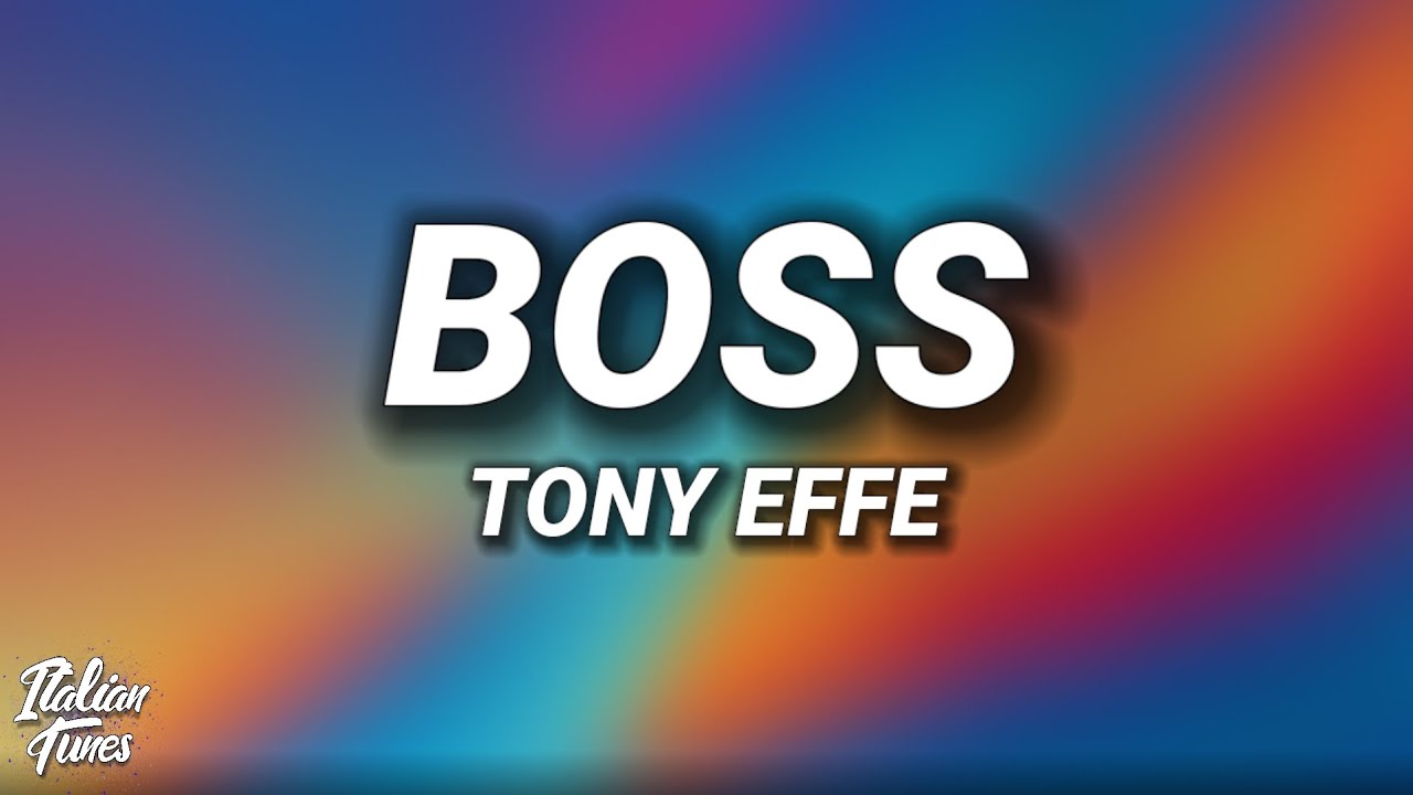 Tony Effe - BOSS (Testo/Lyrics) - YouTube