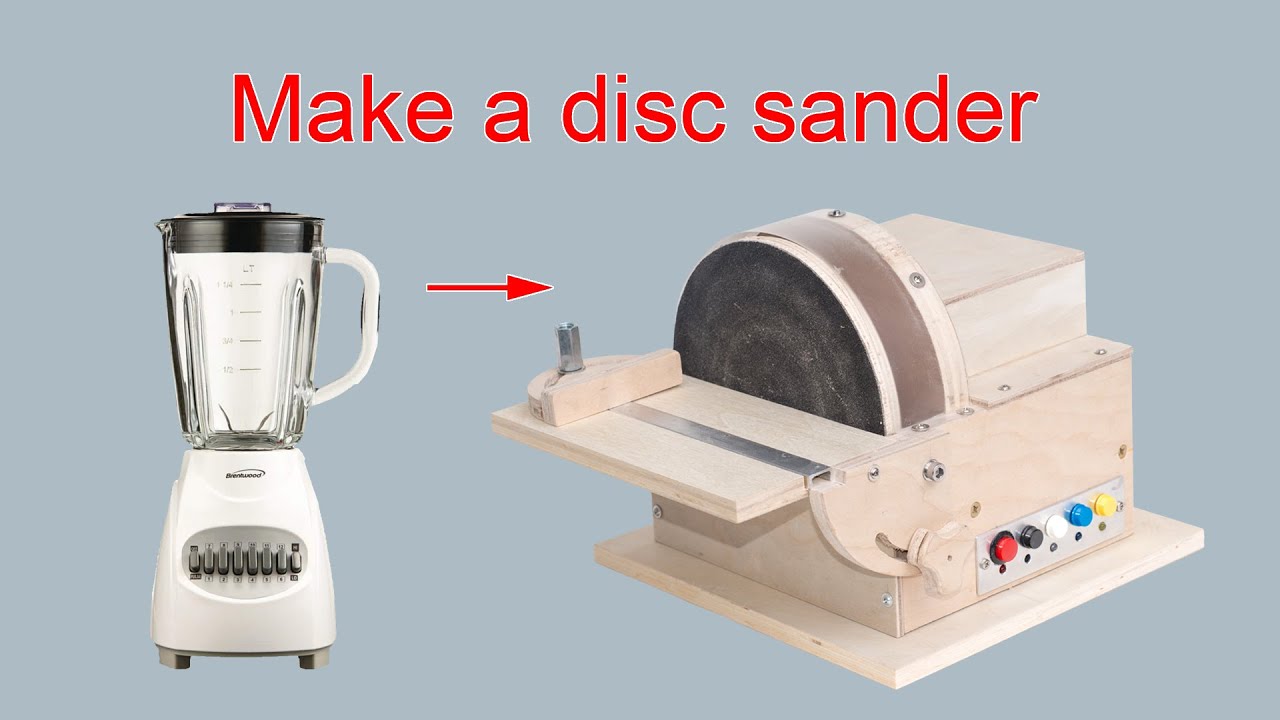 Make a disc sander using blender motor | Disc sander diy | Make a small ...
