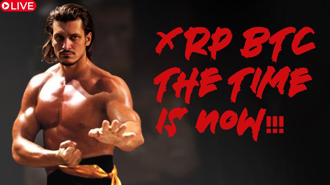 🔴LIVE - XRP BTC THE TIME IS NOW S2:Ep104 - YouTube