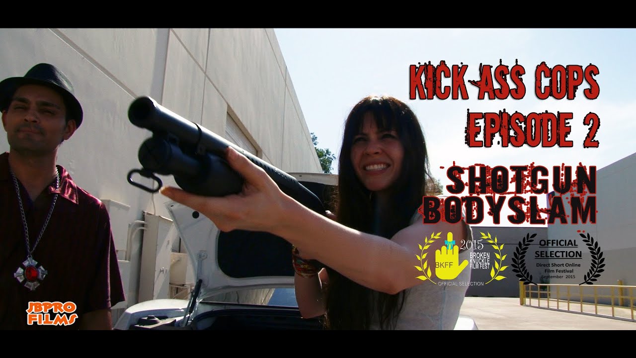 Kick Ass Cops Shotgun Bodyslam Youtube