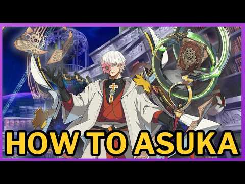 How To Play Asuka R. 【 GGST 2.0 Starter Guide 】