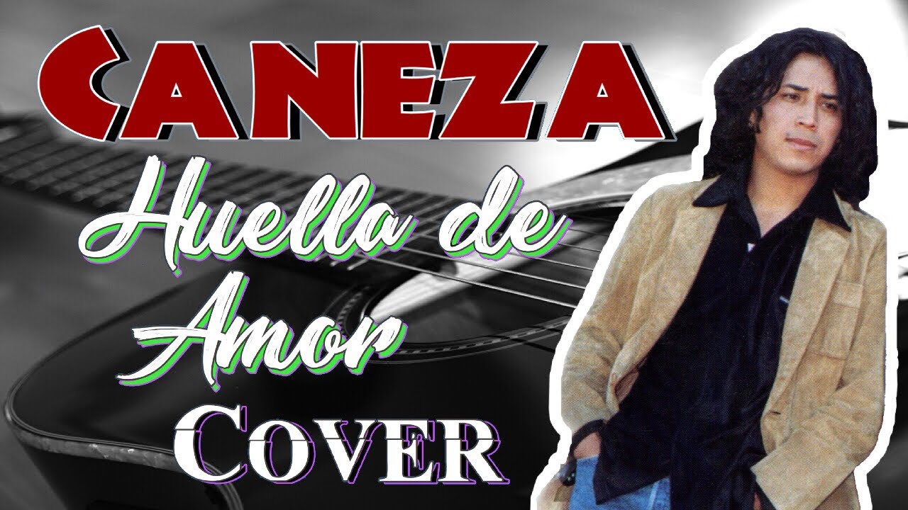 CANEZA BAND Huella de amor -COVER - YouTube
