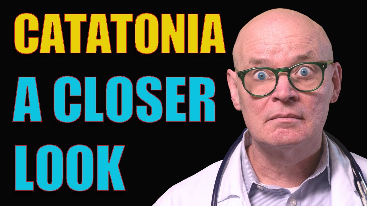 Understanding Catatonia: Symptoms, Treatment, and Hope - YouTube