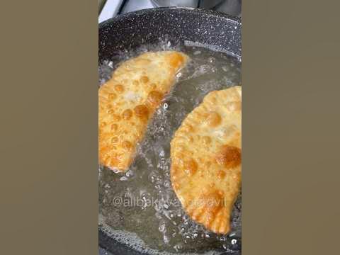 ОЧЕНЬ ВКУСНЫЕ ЧЕБУРЕКИ🤤 ВАМ И ВАШЕЙ СЕМЬЕ ТОЧНО ПОНРАВИТСЯ👏🏻 # ...