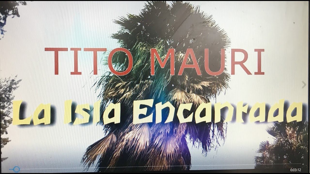 ROSSY WAR, LA ISLA ENCANTADA (Tito Mauri) - YouTube