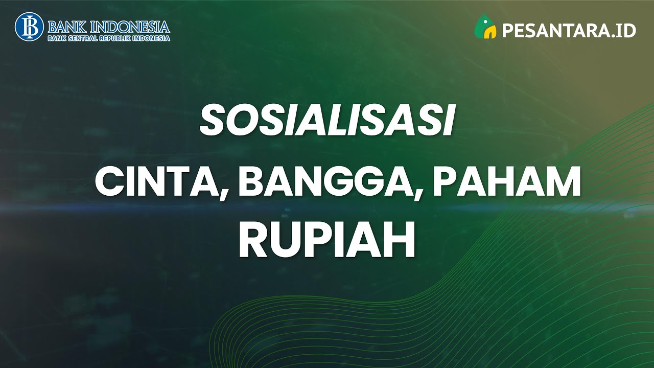 [LIVE] SOSIALISASI CINTA, BANGGA, PAHAM RUPIAH | BANK INDONESIA - YouTube