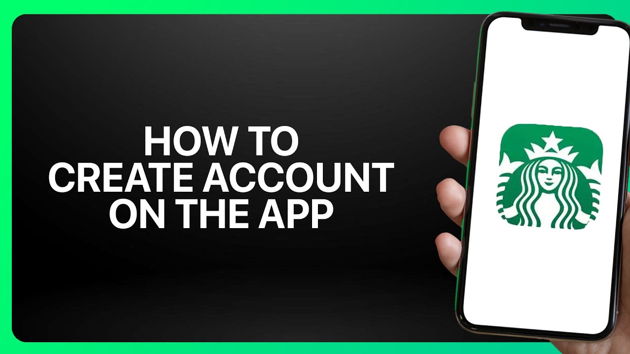 How To Create Starbucks Account On The App ! Tutorial - YouTube