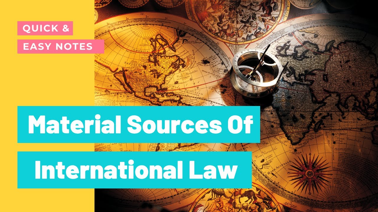 Material Sources of International Law: Lecture and Easy Notes - YouTube