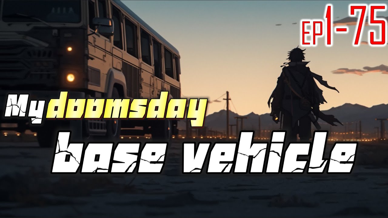 My doomsday base vehicle 1~75 - YouTube