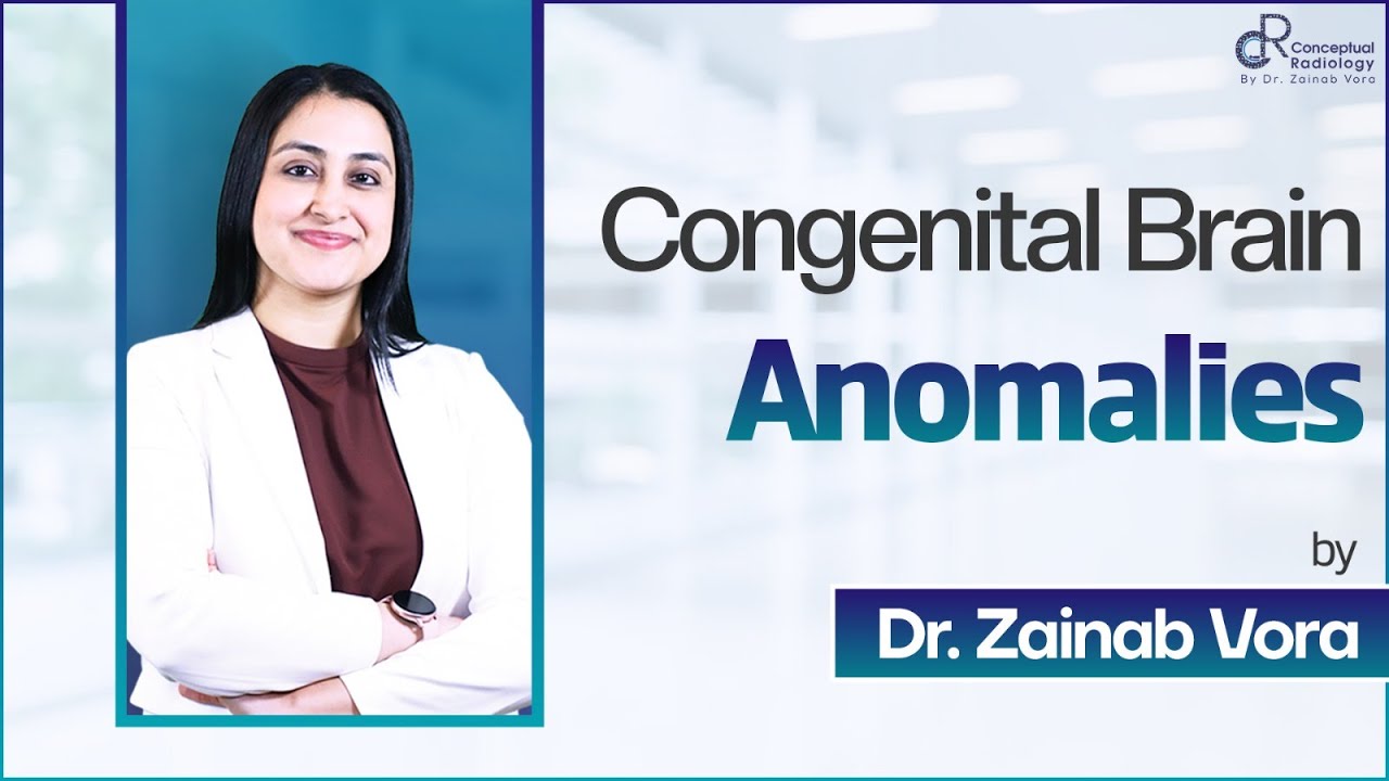 Congenital Brain Anomalies by Dr. Zainab Vora | Radiology Residency ...