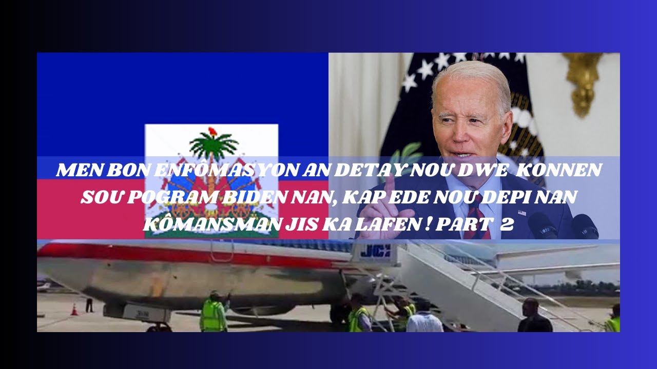 HAITI PROGRAMME HUMANITAIRE PAROLE ( BIDEN | AK MÈT JHONSON THELUS ...