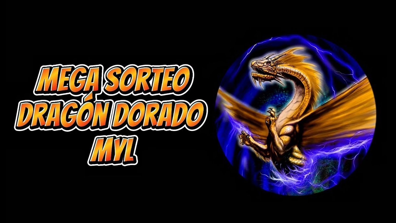 MEGA SORTEO AREA DE MIEMBROS - DRAGON DORADO MYL - YouTube