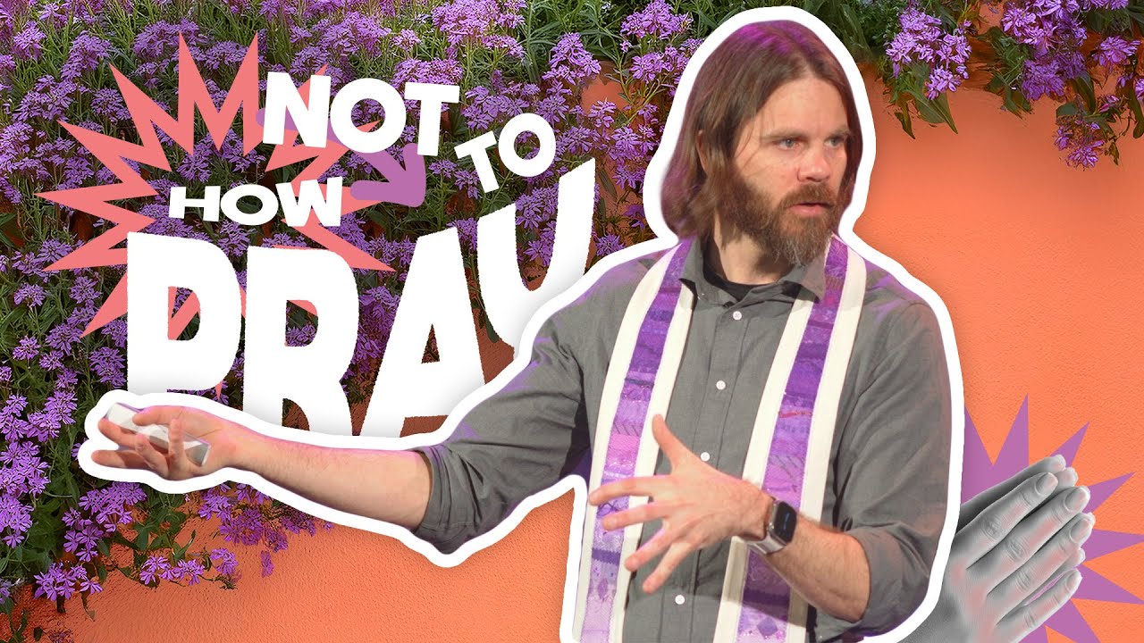 How NOT to Pray - YouTube