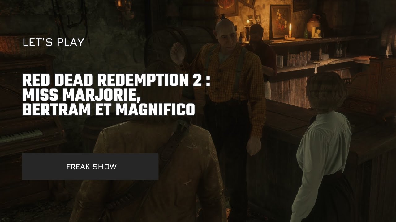 🤠 RED DEAD REDEMPTION 2 : Miss Marjorie, Bertram et Magnifico - YouTube