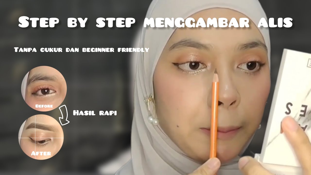 Tutorial Gambar Alis Tanpa Cukur untuk Pemula - YouTube