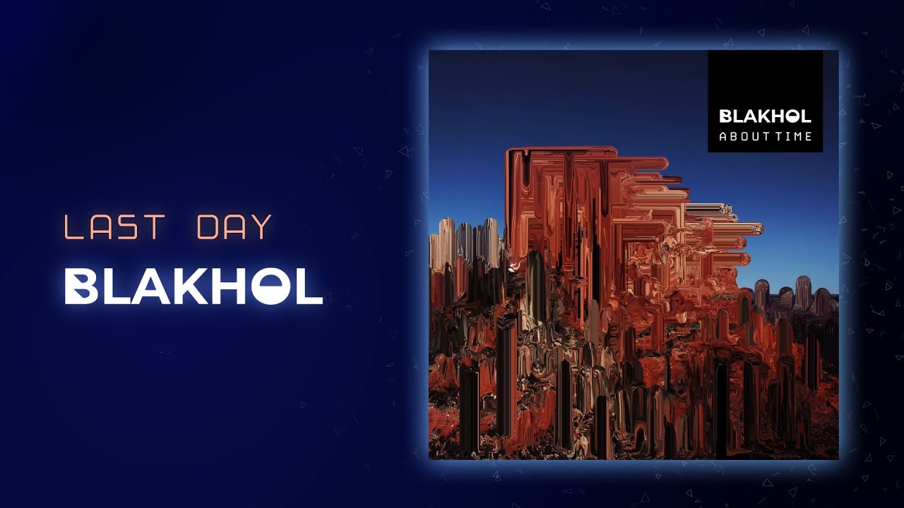 Blakhol - Last Day (Official Audio) - YouTube