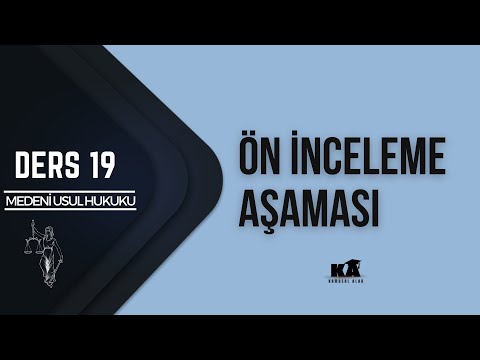 19) MEDENİ USUL HUKUKU - ÖN İNCELEME AŞAMASI - 2023 / 2024 GÜNCEL