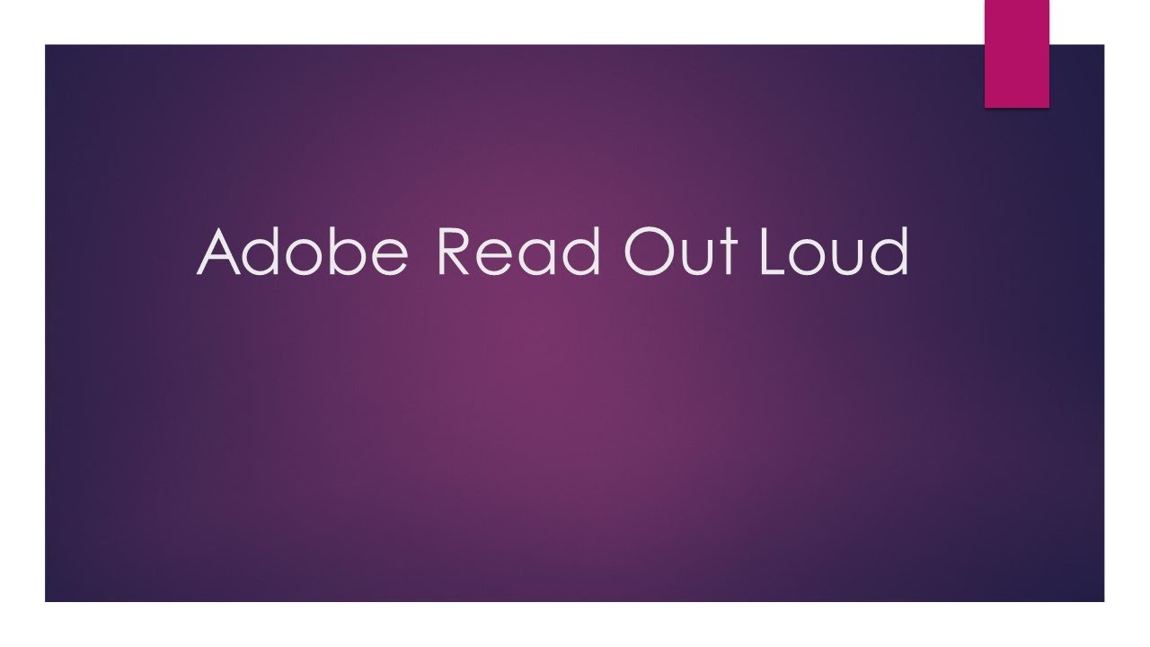 Adobe Read Out Loud - YouTube