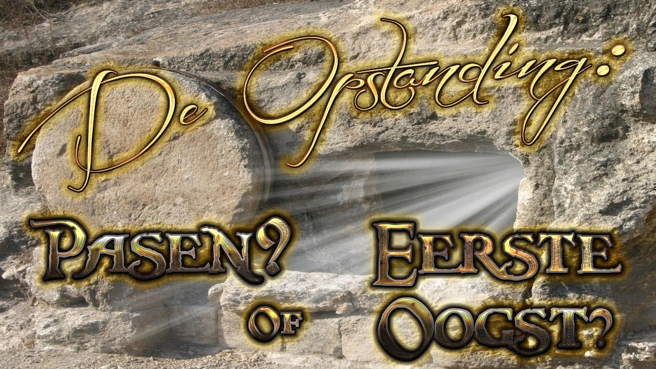 De Opstanding: Pasen? of Eerste Oogst? - YouTube