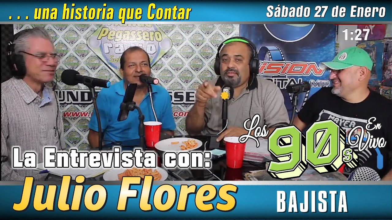 Julio Flores | El Pegassero Presenta . . . Programa LOS 90s EN VIVO ...
