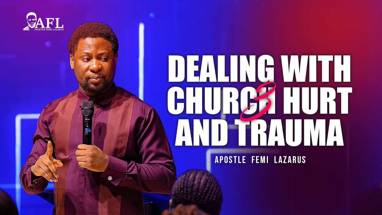 DEALING WITH CHURCH HURT AND TRAUMA 3 - YouTube