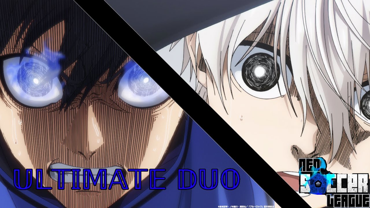 BECOMING THE ULTIMATE DUO ISAGI AND NAGI IN NEO SOCCER LEAGUE - YouTube